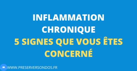 Inflammation Chronique : 5 Symptômes à Savoir Reconnaître
